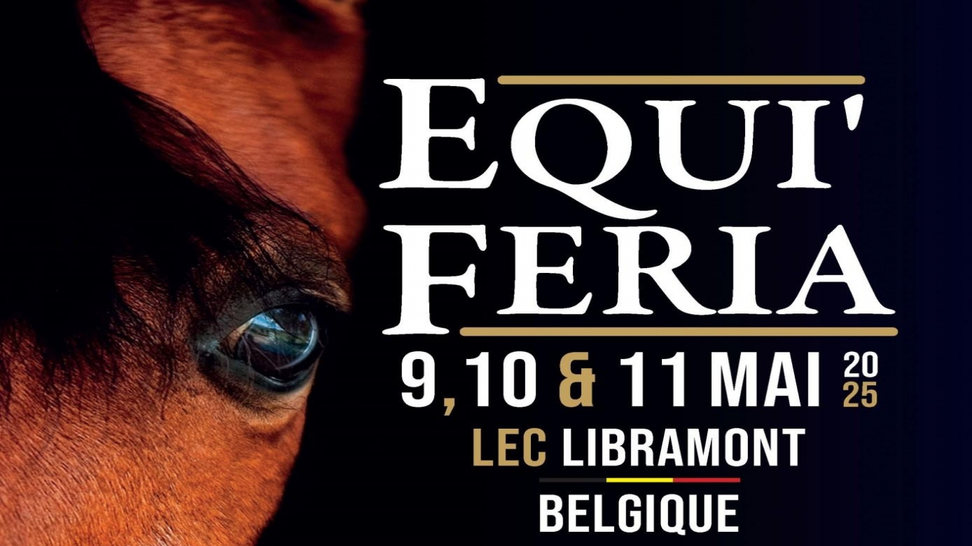 Equi'Feria 2025, du 9 au 11 mai - Libramont - Ardenne.org